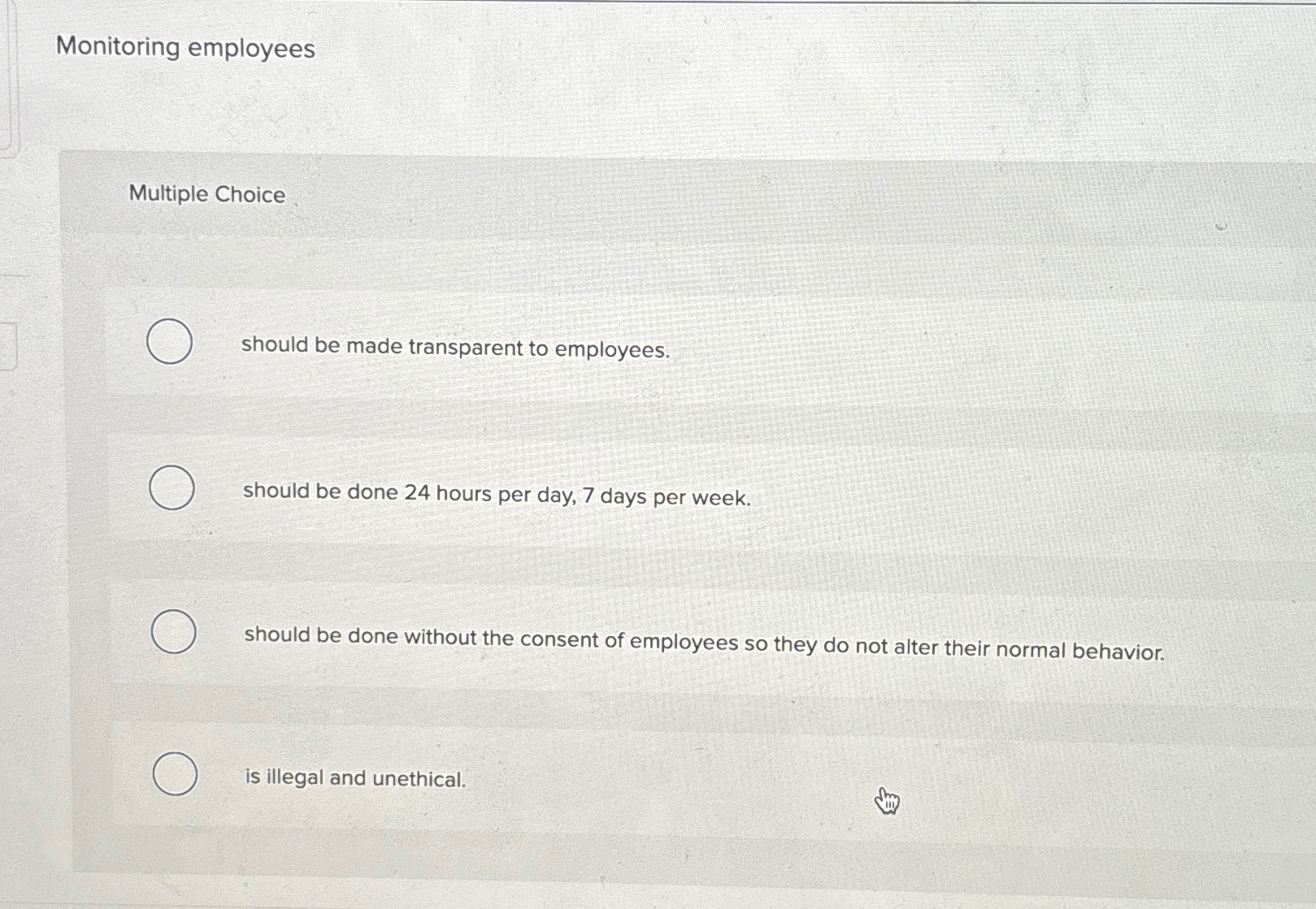 Solved Monitoring employeesMultiple Choice ﻿should be made | Chegg.com
