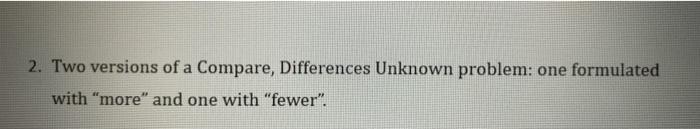 Solved 2. Two versions of a Compare, Differences Unknown | Chegg.com