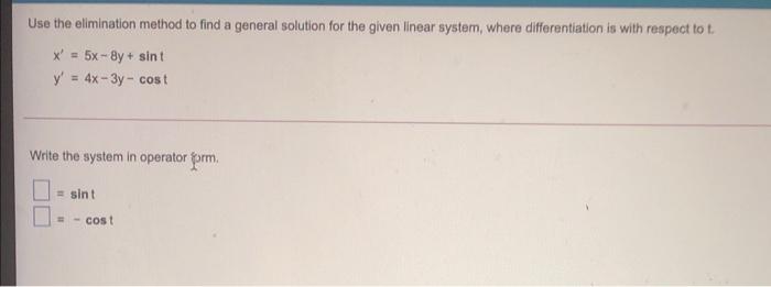 Solved Use the elimination method to find a general solution | Chegg.com