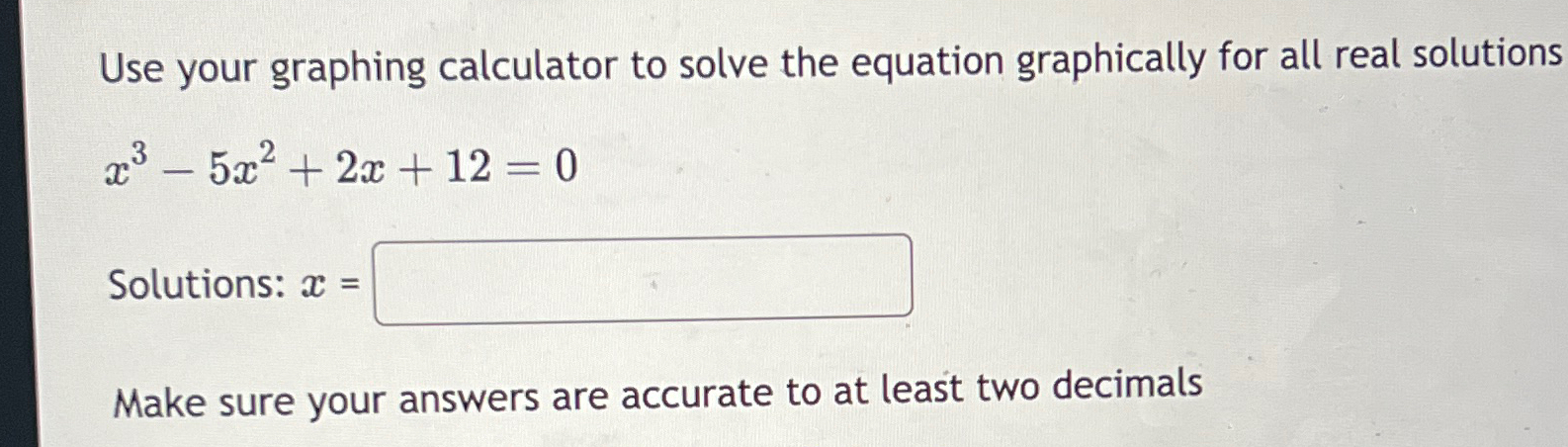 Solved Use your graphing calculator to solve the equation | Chegg.com