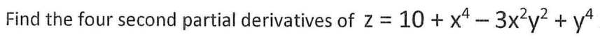 Solved Find the four second partial derivatives of | Chegg.com