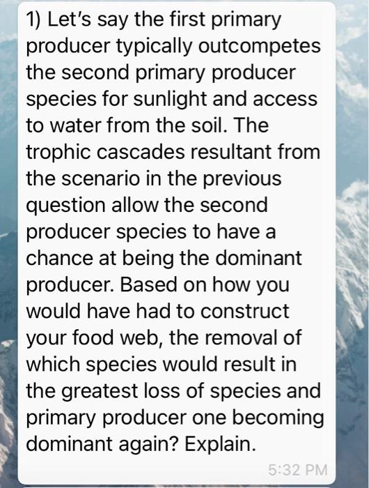 Solved 1) Let's say the first primary producer typically | Chegg.com