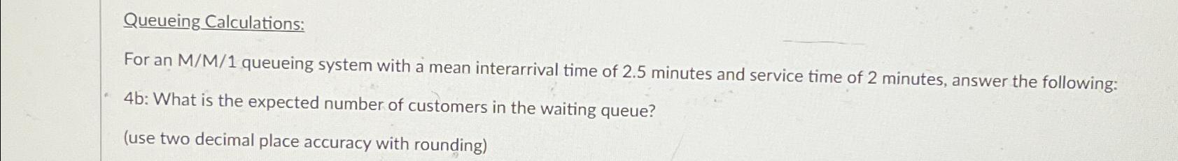 Solved Queueing Calculations:For an MM?1 ﻿queueing system | Chegg.com