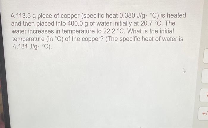 Solved A 113.5 g piece of copper (specific heat 0.380 J/g⋅∘C | Chegg.com
