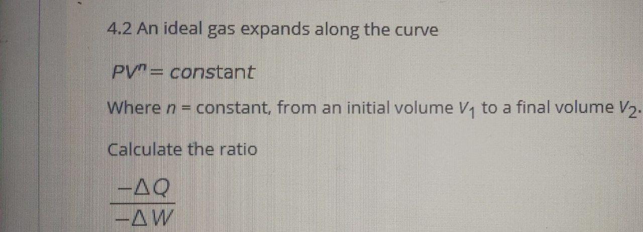 Solved 4.2 An ideal gas expands along the curve PV= constant | Chegg.com