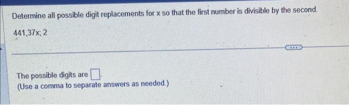 Solved Determine all possible digit replacements for x so | Chegg.com