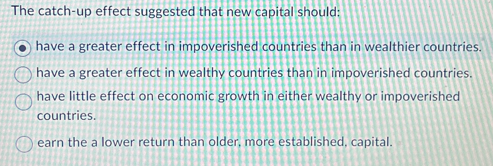 Solved The catch-up effect suggested that new capital | Chegg.com