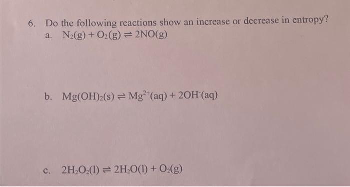Solved 6. Do the following reactions show an increase or | Chegg.com