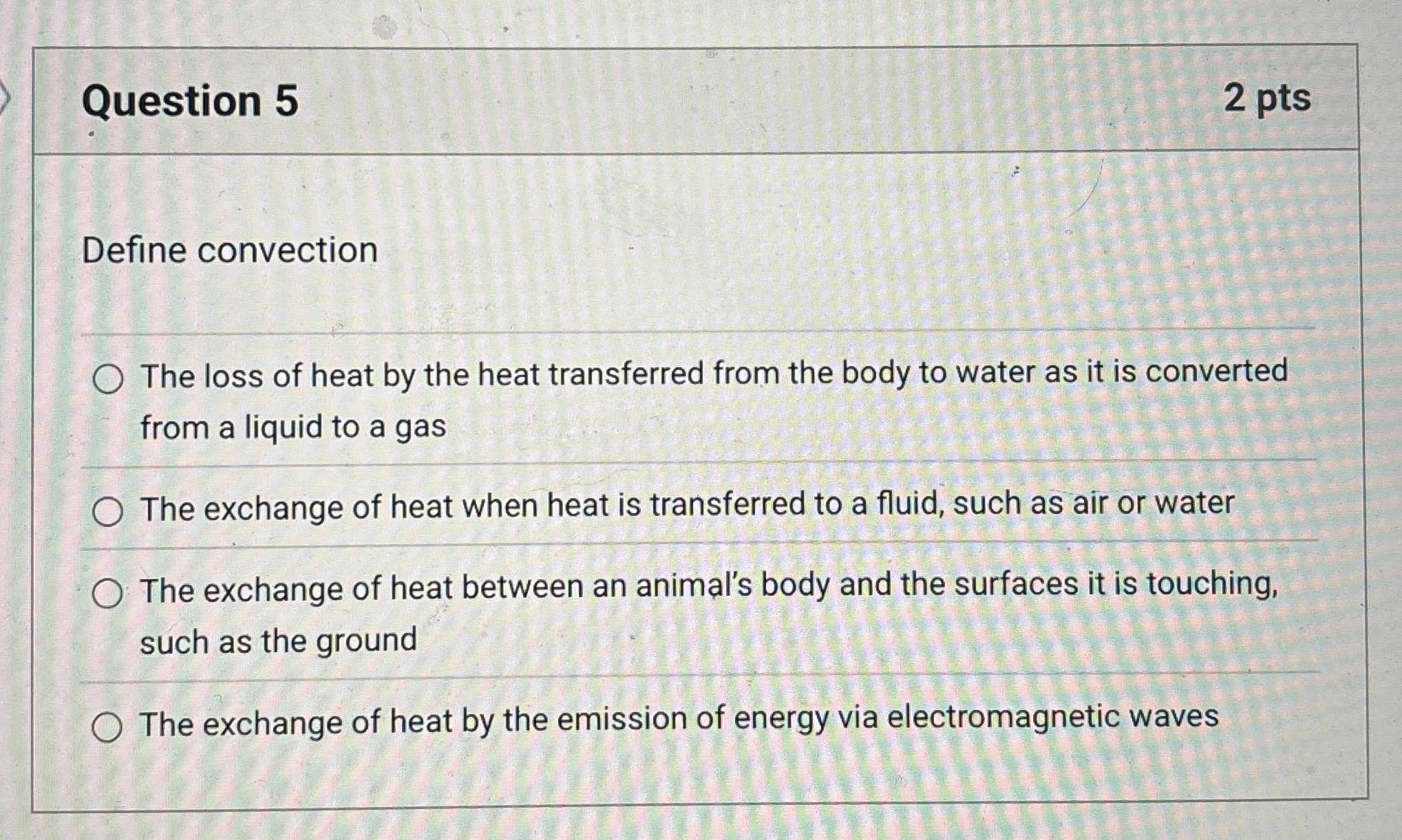 Solved Question 52 ﻿ptsDefine convectionThe loss of heat by | Chegg.com
