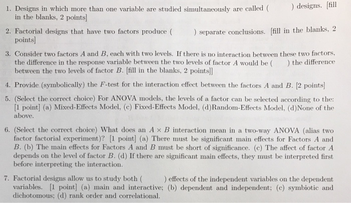 1. Designs in which more than one variable are | Chegg.com