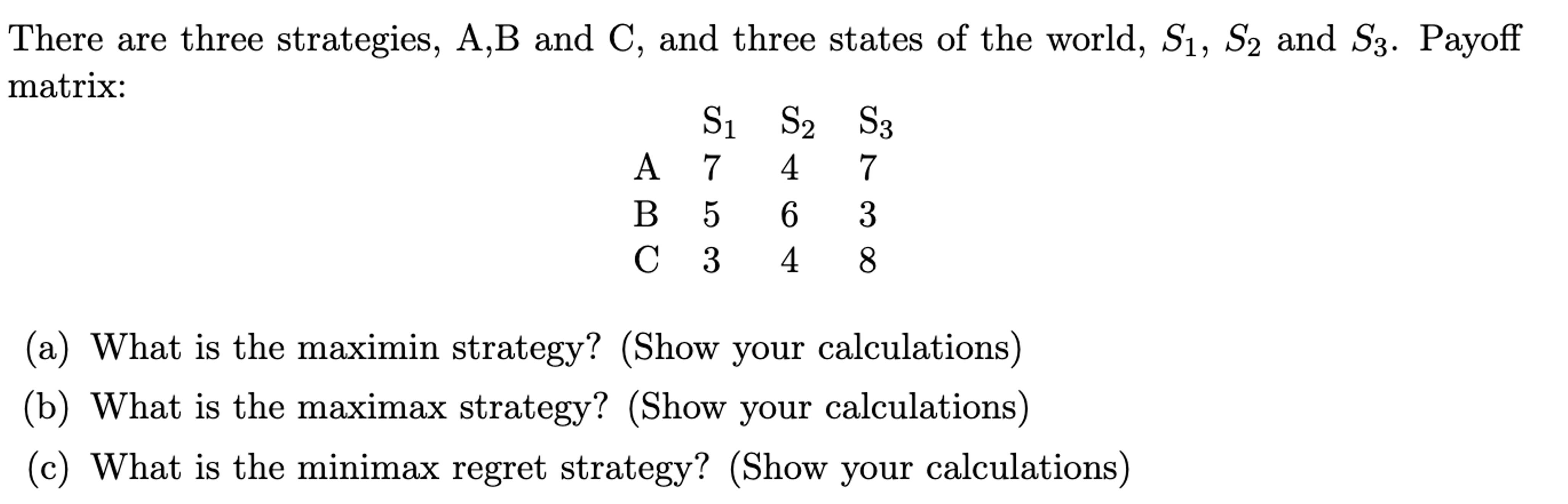 Solved There are three strategies, A,B and C, ﻿and three | Chegg.com
