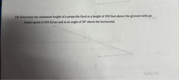 Solved 13) Determine the maximum height of a projectile | Chegg.com