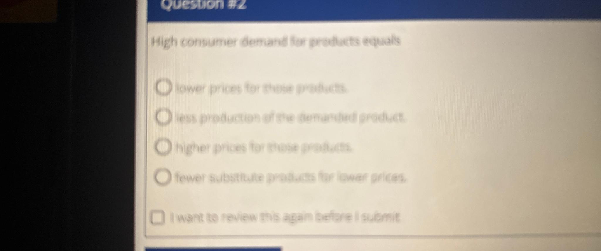 Solved High consumer demand for products equalslower prices | Chegg.com