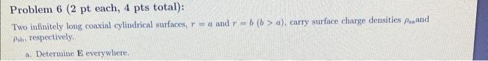 Solved Problem 6 (2 pt each, 4 pts total): Two infinitely | Chegg.com
