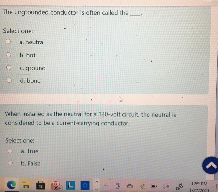 Solved The ungrounded conductor is often called the Select | Chegg.com