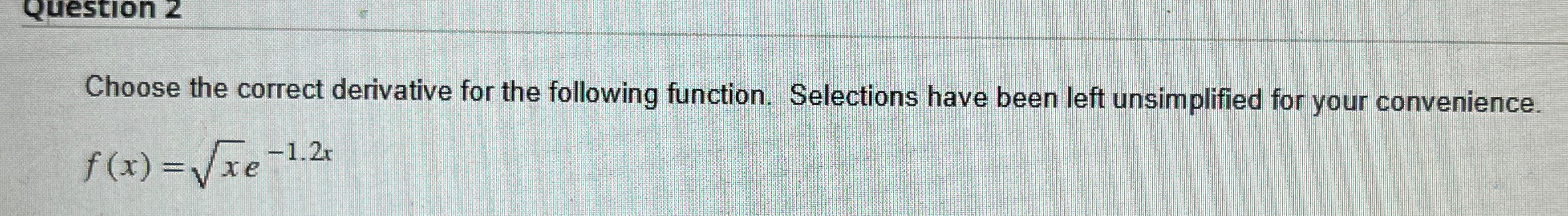 Solved Choose the correct derivative for the following | Chegg.com