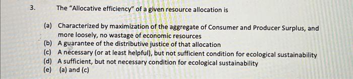 Solved 3. The "Allocative efficiency" of a given resource | Chegg.com