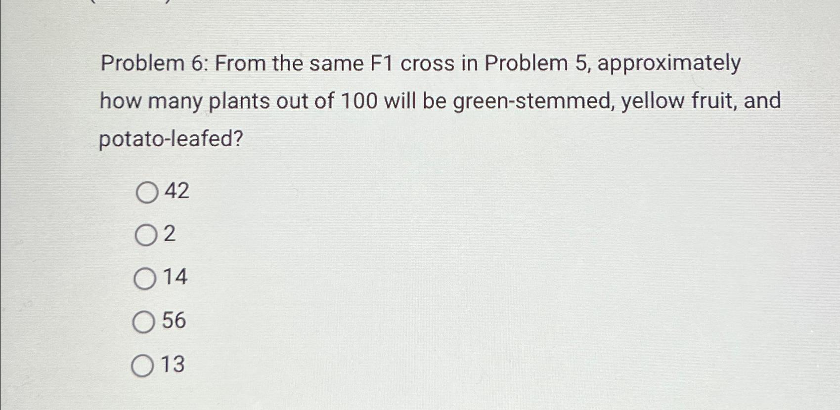 Solved Problem 6: From the same F1 ﻿cross in Problem 5, | Chegg.com