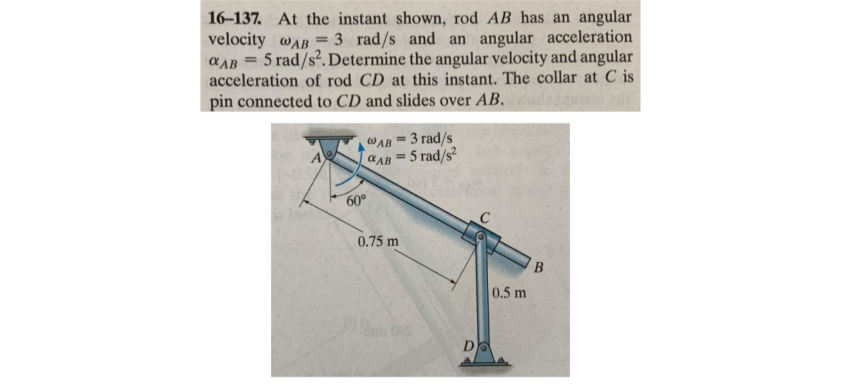 Solved 16-137. ﻿At the instant shown, rod AB ﻿has an angular | Chegg.com