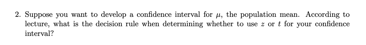 Solved 2. ﻿Suppose you want to develop a confidence interval | Chegg.com