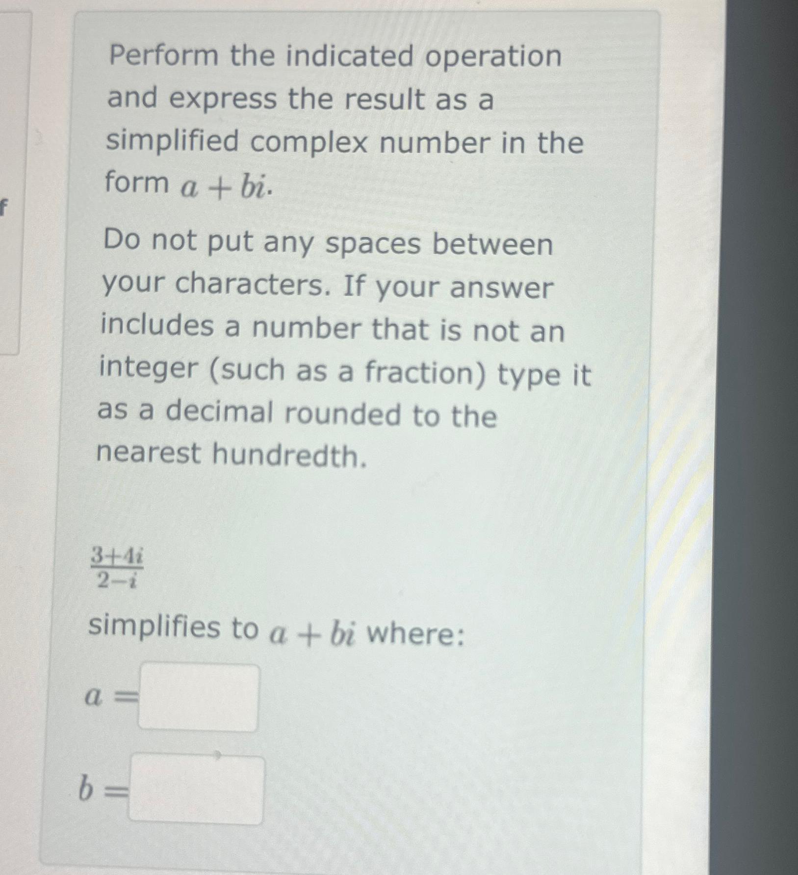 Solved Perform the indicated operation and express the | Chegg.com