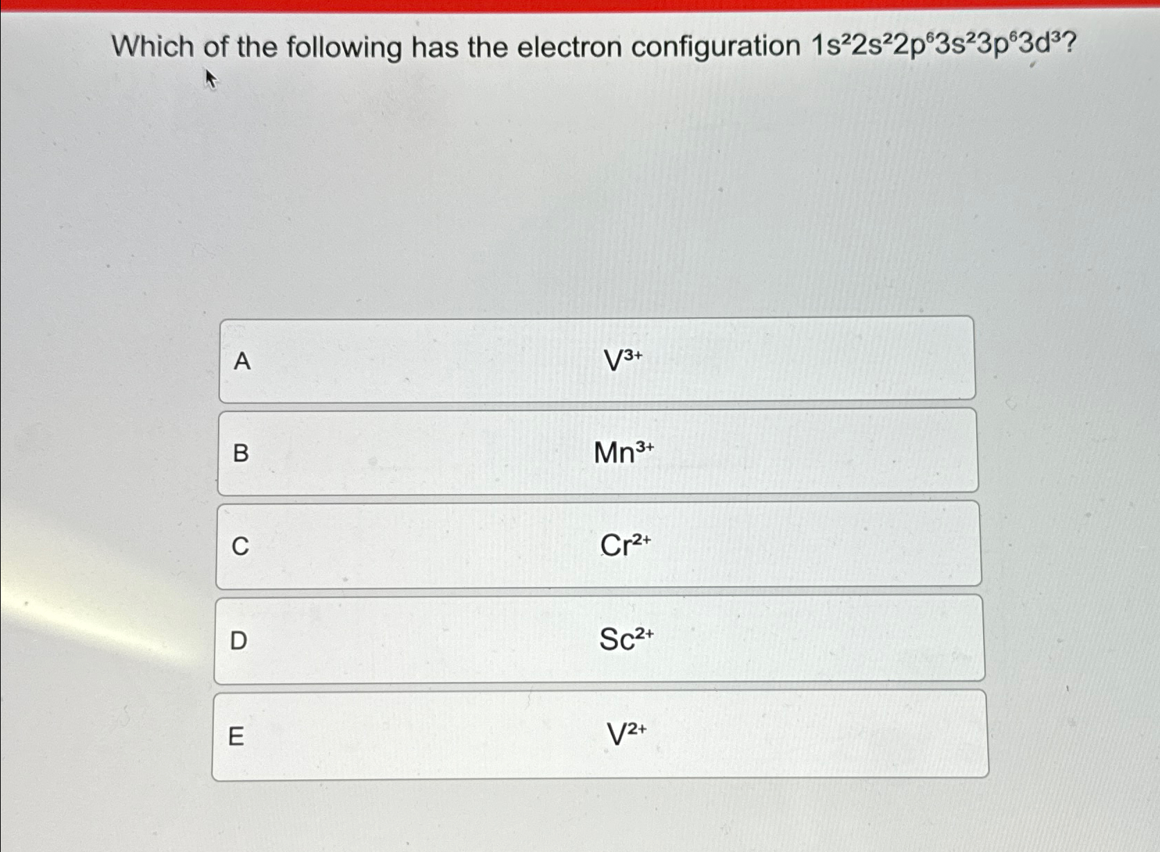 Solved Which of the following has the electron configuration | Chegg.com