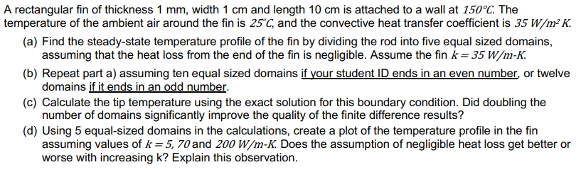 Solved A rectangular fin of thickness 1mm, ﻿width 1cm ﻿and | Chegg.com