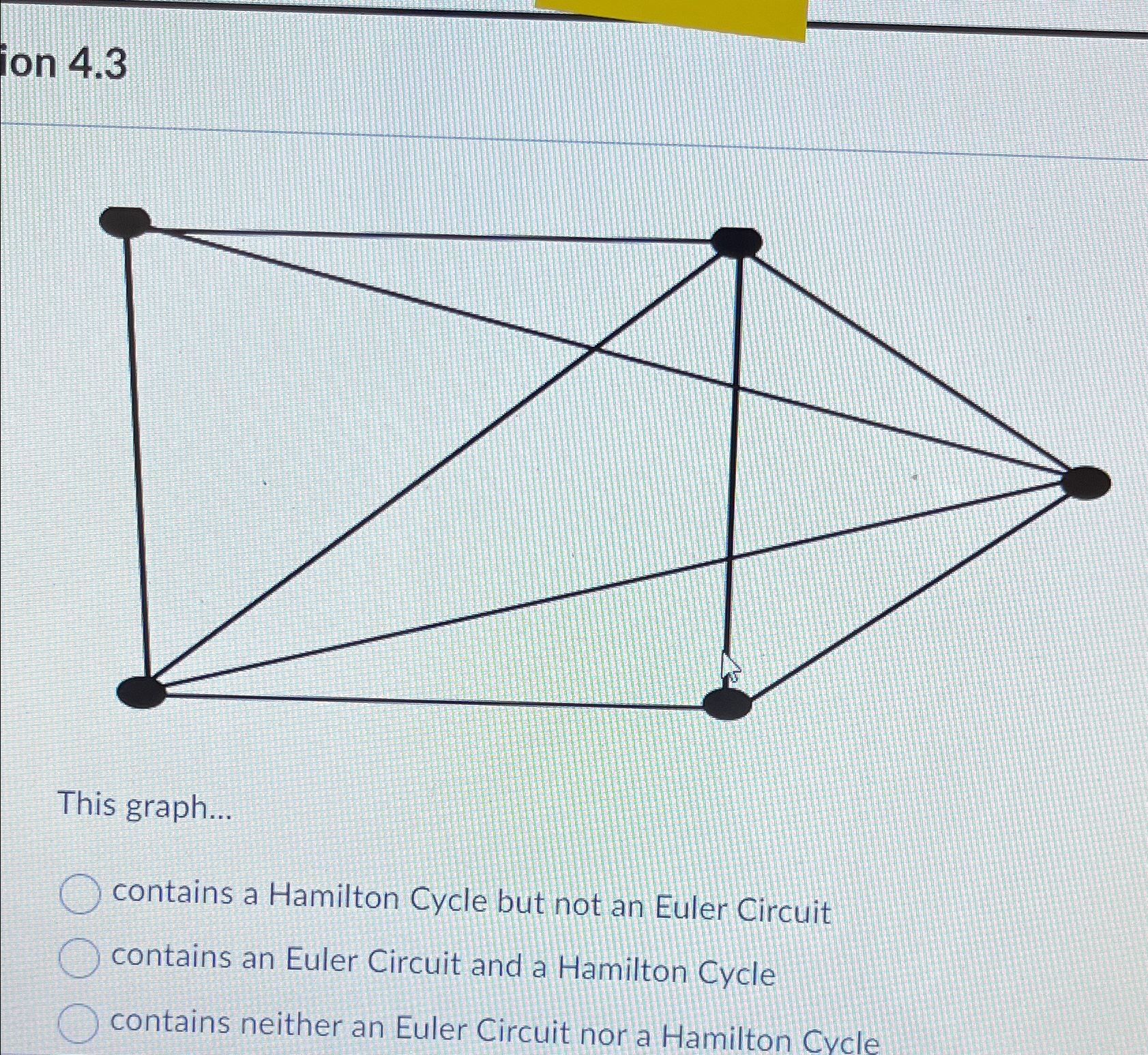 Solved ion 4.3This graph...contains a Hamilton Cycle but not | Chegg.com