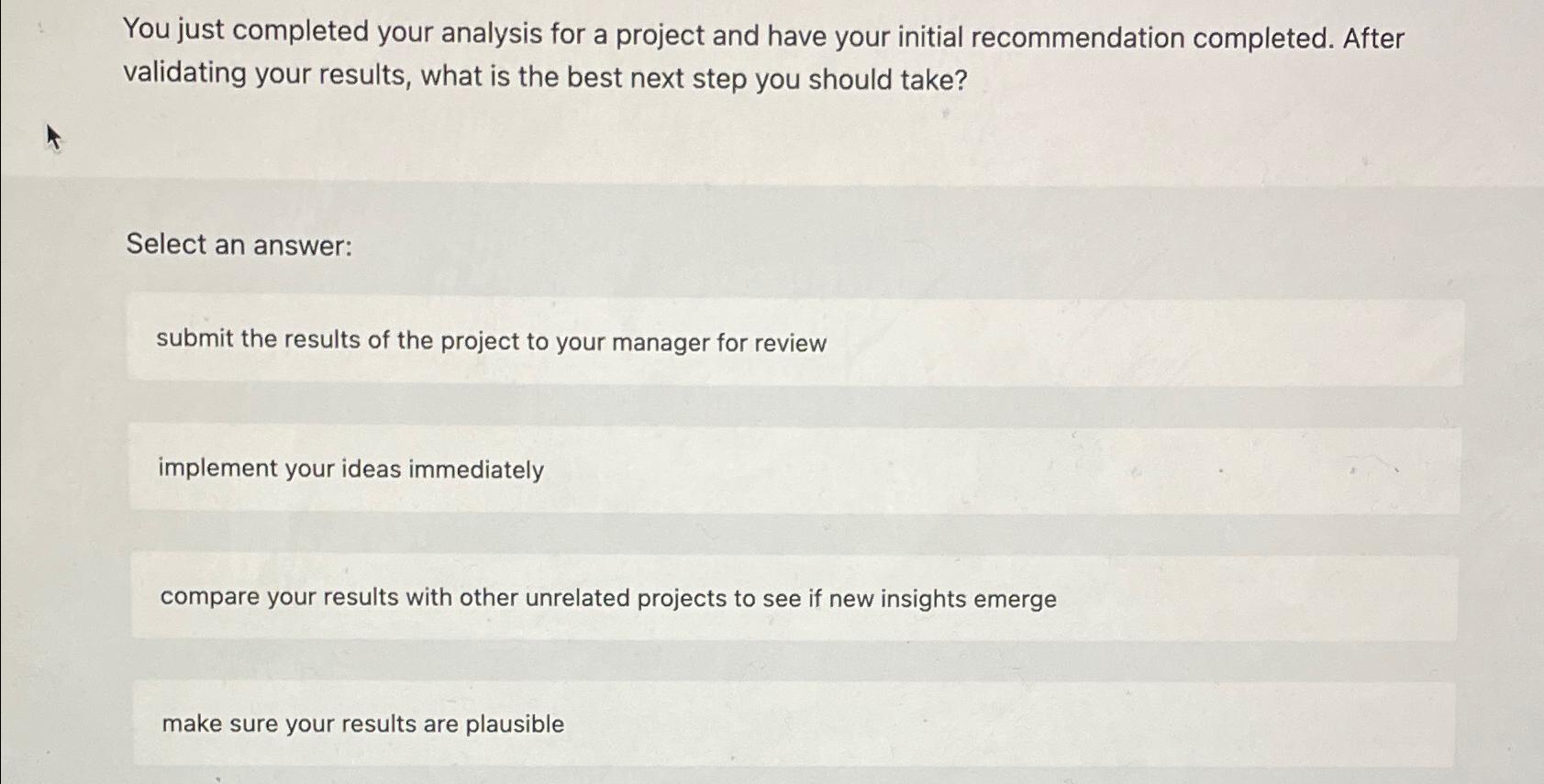 Solved You just completed your analysis for a project and | Chegg.com
