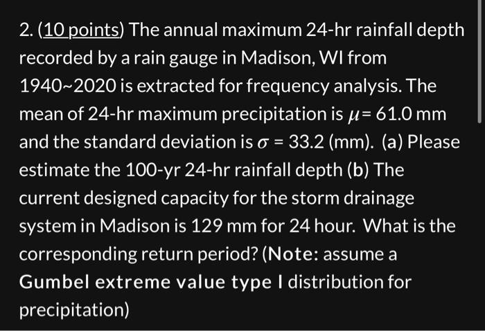 Solved 2. (10 points) The annual maximum 24-hr rainfall | Chegg.com