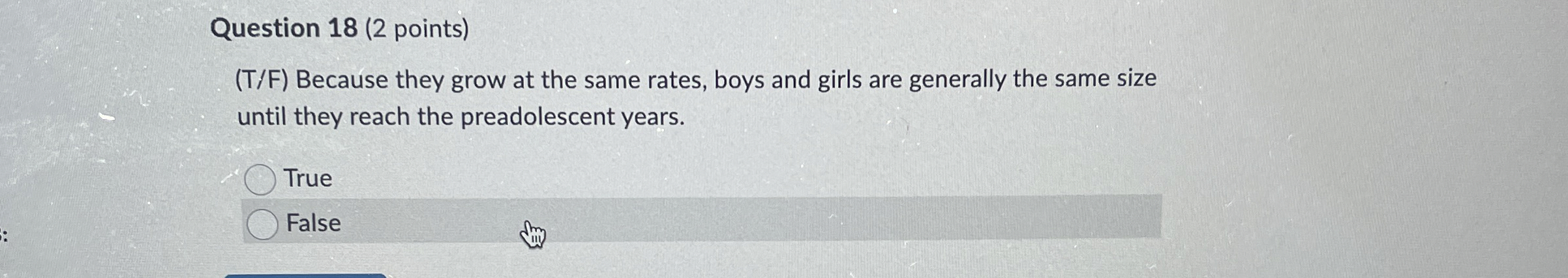 Solved Question 18 (2 ﻿points)(T/F) ﻿Because they grow at | Chegg.com