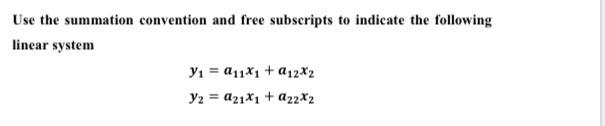 Solved Use the summation convention and free subscripts to | Chegg.com