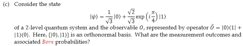 Solved (c) ﻿Consider the state of a 2-level quantum system | Chegg.com