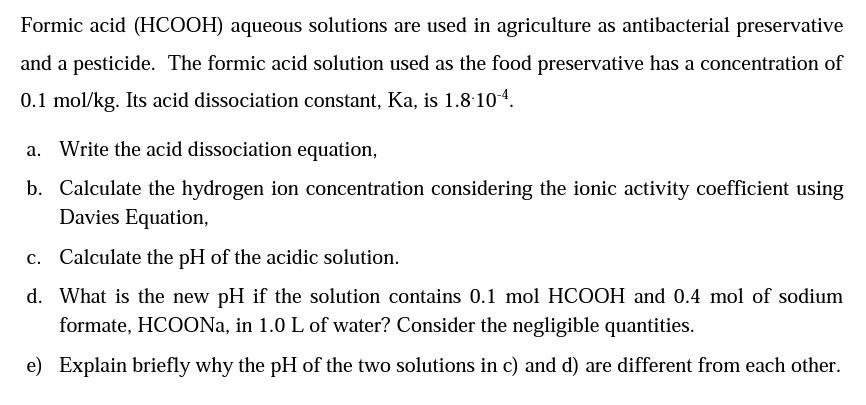 Solved Formic acid (HCOOH) aqueous solutions are used in | Chegg.com