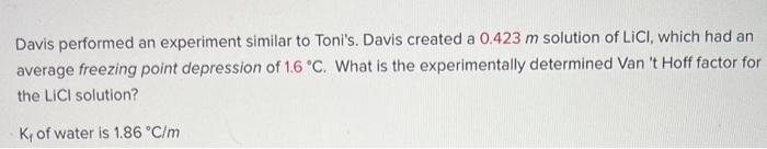 Solved Davis performed an experiment similar to Toni's. | Chegg.com