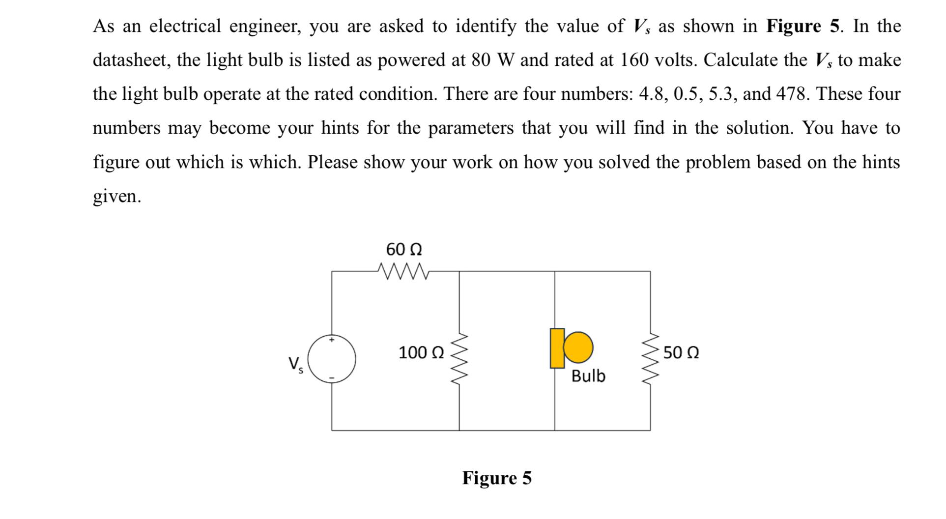 Solved As an electrical engineer, you are asked to identify | Chegg.com