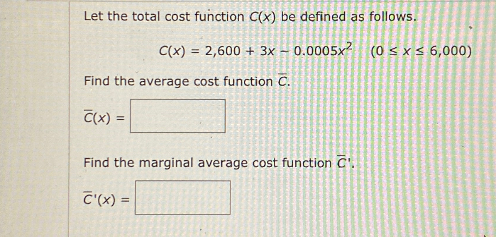Solved Let the total cost function C(x) ﻿be defined as | Chegg.com