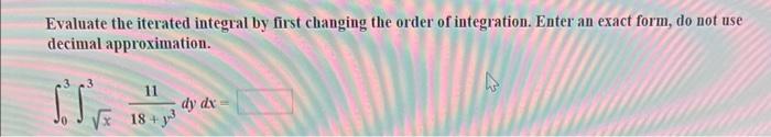 Solved Evaluate the iterated integral by first changing the | Chegg.com