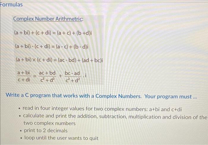 Solved Formulas Complex Number Arithmetric: (a + bi)+(c + | Chegg.com