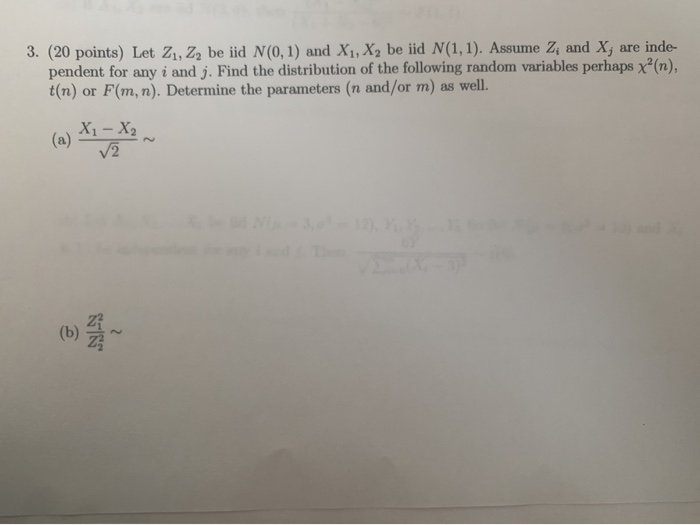 Solved 3. (20 points) Let Z. z, be iid N(0,1) and X1, X, be | Chegg.com Solved 3. (20 points) Let Z. z, be iid N(0,1) and X1, X, be | Chegg.com