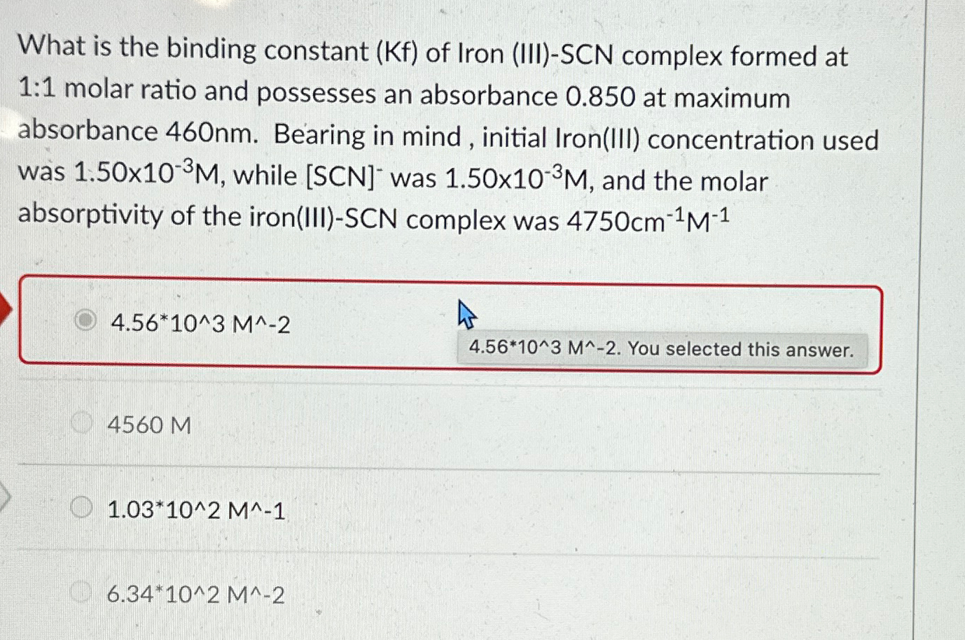 Solved What is the binding constant (Kf) ﻿of Iron (III)-SCN | Chegg.com