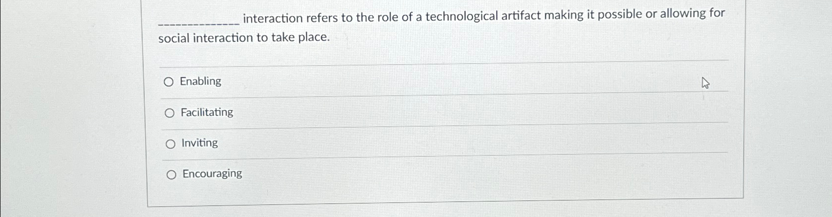 Solved interaction refers to the role of a technological | Chegg.com