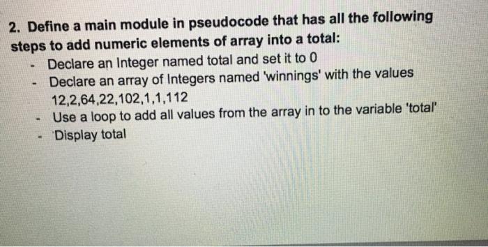 Solved 2. Define a main module in pseudocode that has all | Chegg.com