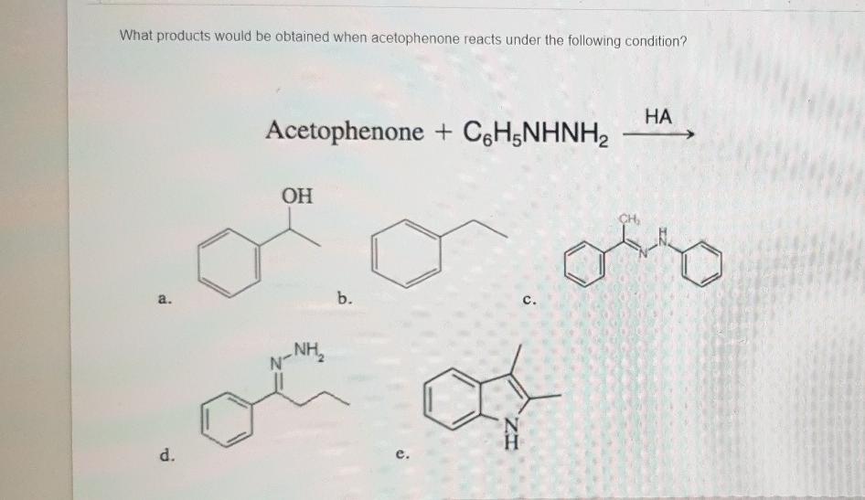 Solved What products would be obtained when acetophenone | Chegg.com