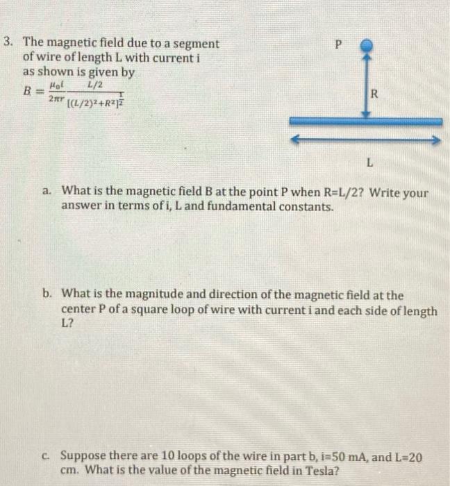 Solved 3. The magnetic field due to a segment of wire of | Chegg.com