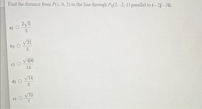 Solved Find the distance from P(1,0,2) to the line through | Chegg.com