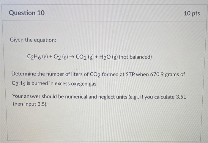 Solved Given the equation: C2H6( g)+O2( g)→CO2( g)+H2O(g) | Chegg.com