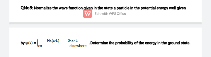 Solved QN05: Normalize the wave function given in the state | Chegg.com