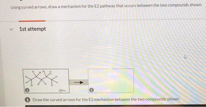 Solved Using curved arrows, draw a mechanism for the E2 | Chegg.com