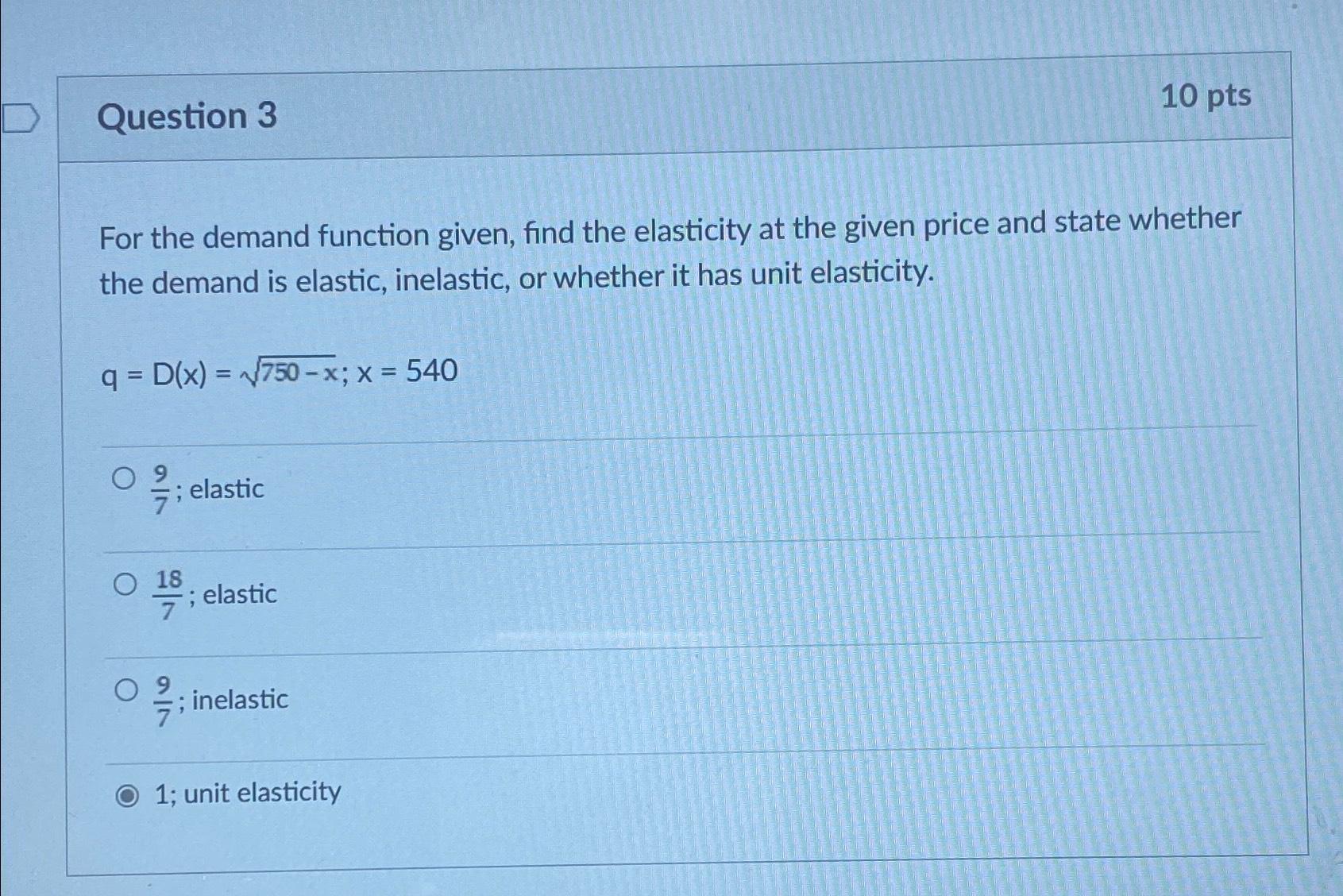 Solved Question 310 ﻿ptsFor the demand function given, find | Chegg.com